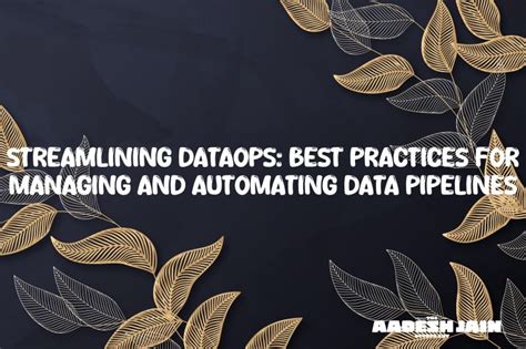 🚀 Streamline Your Dataops Journey 🤖 Dataops Is The Key To Unlocking The Full Potential Of Your
