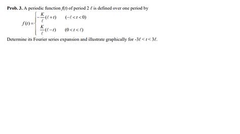 solved prob 3 a periodic function f t of period 2 l is