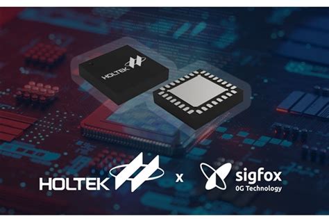 Holtek Enables Sigfox G Technology On Its BC F Chipset