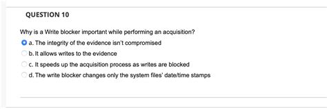 Solved Question 10 Why Is A Write Blocker Important While