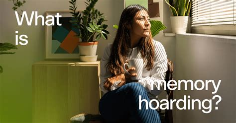 What Drives Memory Hoarding — And How To Stop It