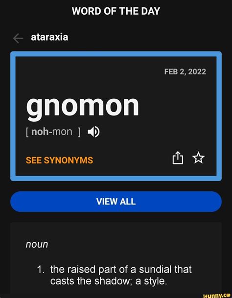 Word Of The Day Ataraxia Feb 2 2022 Gnomon Noh Mon See Synonyms