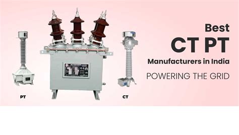 Best Ct Pt Manufacturers In India Powering The Grid