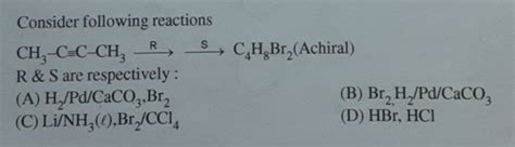 Consider following reactions \mathrm{CH}{3}-\mathrm{C} \equiv \mathrm{C}..