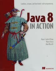 Java In Action Lambdas Streams And Functional Style Programming Urma Raoul Gabriel