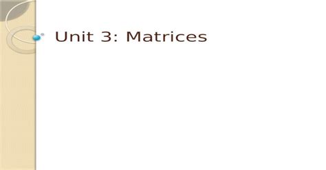 Pptx Unit 3 Matrices Matrix A Rectangular Arrangement Of Data Into