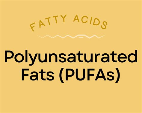 Polyunsaturated Fats