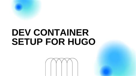 dev container setup for hugo