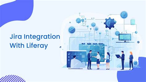 Jira Integration With Liferay • Ignek