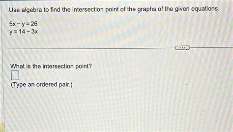 Solved Use algebra to find the intersection point of the | Chegg.com