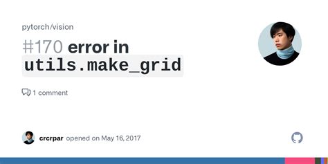 Error In Utils Make Grid Issue Pytorch Vision Github