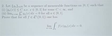Solved Let Gn NN Be A Sequence Of Measurable Functions Chegg