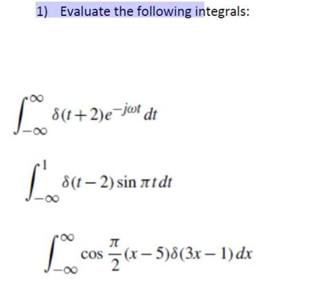 Solved Evaluate The Following Integrals Chegg