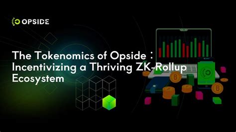 the tokenomics of opside incentivizing a thriving zk rollup ecosystem