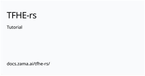 lwe encryption with tfhe rs zama tfhe rs zama community forum and