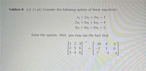 solved roblem 6 a 1 pt consider the following system of