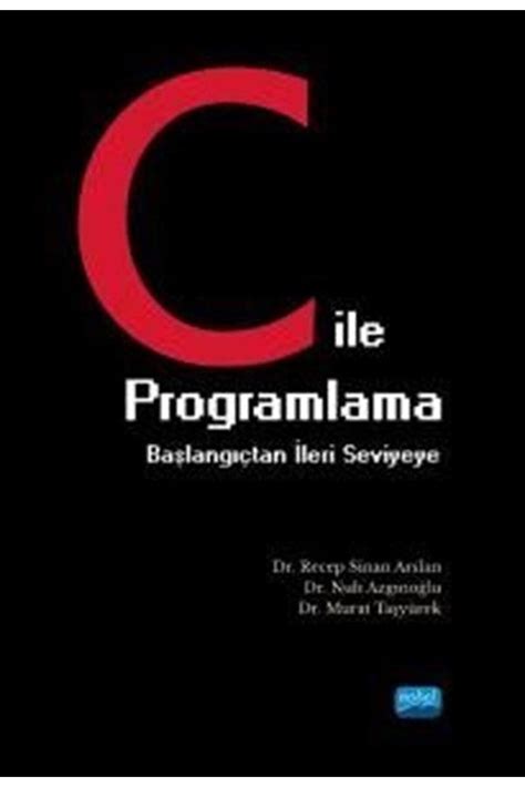 C Ile Programlama Başlangıçtan İleri Seviyeye Üyelere Özel Kdv