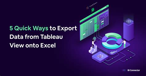 5 quick ways to export data from tableau to excel bi connector blog