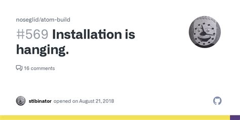Installation Is Hanging Issue Noseglid Atom Build GitHub