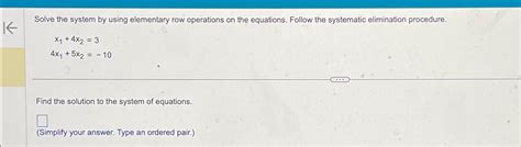 solved solve the system by using elementary row operations