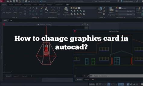 How To Change Graphics Card In Autocad