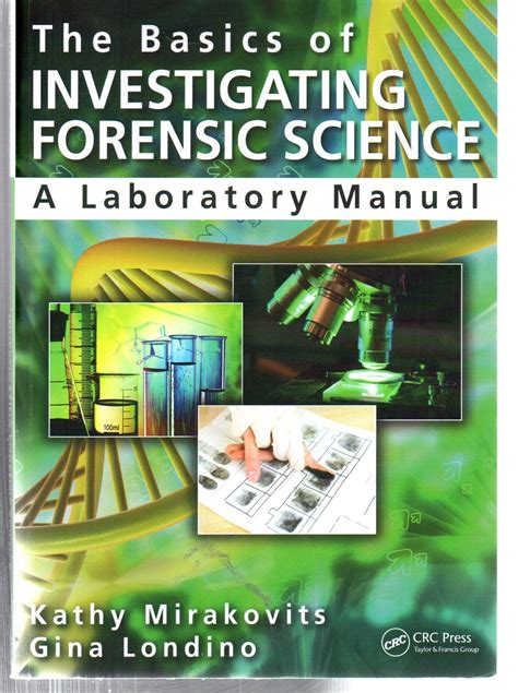 The Basics Of Investigating Forensic Science A Laboratory Manual By Mirakovits Kathy Londino