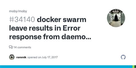 Docker Swarm Leave Results In Error Response From Daemon Context Deadline Exceeded · Issue