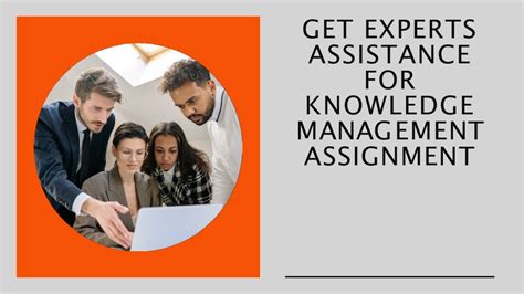Ppt Get Experts Assistance For Knowledge Management Assignment