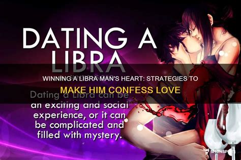 Winning A Libra Mans Heart Strategies To Make Him Confess Love