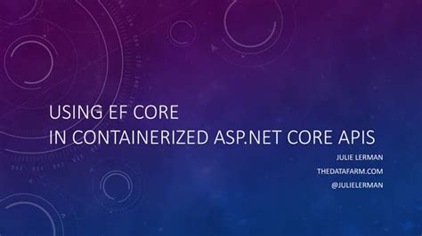 Ef Core In Containerized Aspnet Core Apis Ppt