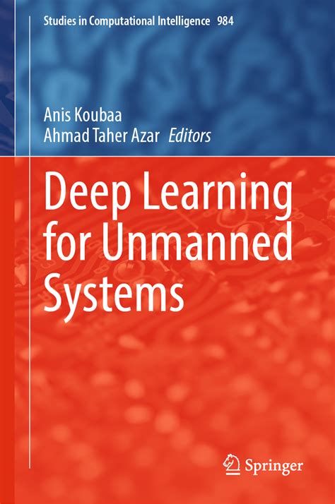 Deep Learning For Unmanned Systems