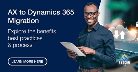 Learn About Dynamics Ax To Dynamics 365 Migration Syscom Plc Posted