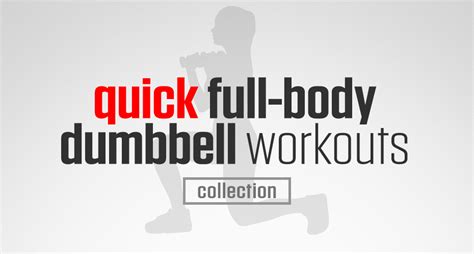 Quick Full Body Dumbbell Workouts Collection