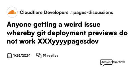 Anyone Getting A Weird Issue Whereby Git Deployment Previews Do Not