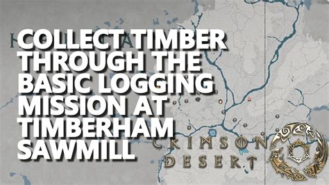 Collect Timber Through The Basic Logging Mission At Timberham Sawmill