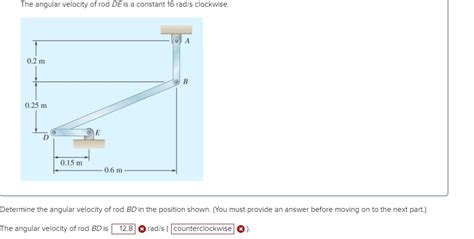 Solved The Angular Velocity Of Rod De Is A Constant 16 Rad S