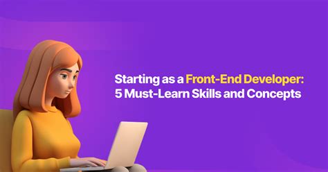 Starting As A Front End Developer Must Learn Skills And Concepts Mitrais