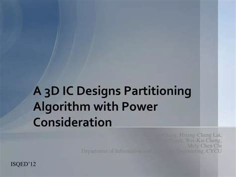 Ppt A 3d Ic Designs Partitioning Algorithm With Power Consideration