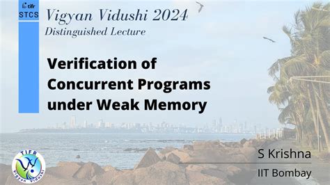 krishna s verification of concurrent programs under weak memory youtube