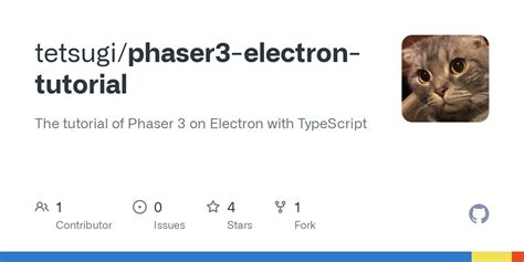 Github Tetsugiphaser3 Electron Tutorial The Tutorial Of Phaser 3 On Electron With Typescript