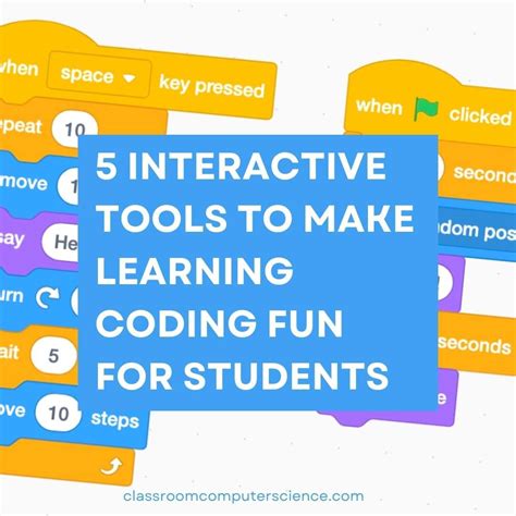 Interactive Tools To Make Learning Coding Fun For Students CCS