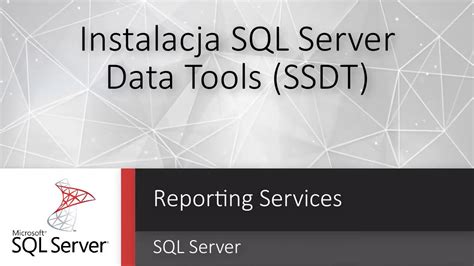 kurs ssrs tworzenie raportów instalacja ssdt sql server data tools