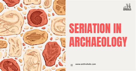 seriation in archaeology anthroholic