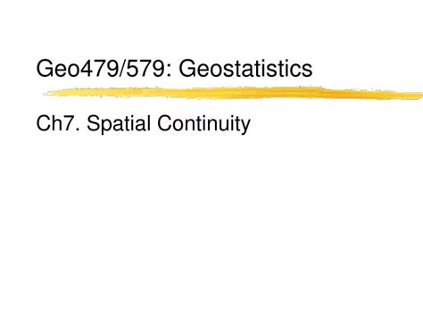 ppt geo479 579 geostatistics ch7 spatial continuity powerpoint