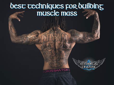 Best Techniques For Building Muscle Mass Immortal Training Oxford