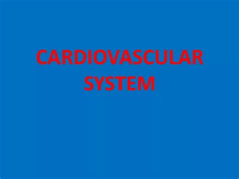 PPT CARDIOVASCULAR SYSTEM PowerPoint Presentation Free Download ID 1989741