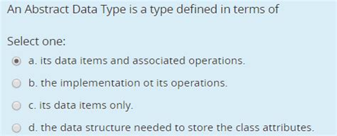 Solved An Abstract Data Type Is A Type Defined In Terms Of Chegg Com