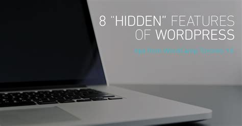 8 Hidden Features Of Wordpress Wp Engine