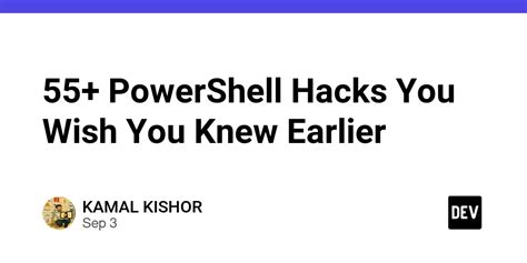 55 Powershell Hacks You Wish You Knew Earlier Part 1 Dev Community