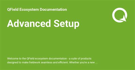 Advanced Setup QField Ecosystem Documentation Advanced Setup QField Ecosystem Documentation